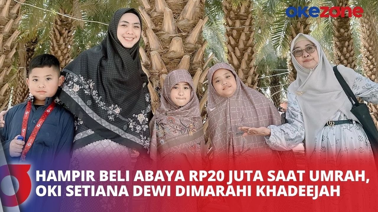 Jago Bahasa Arab, Khadeejah Ingatkan Oki Setiana Dewi Tak Beli Abaya ...