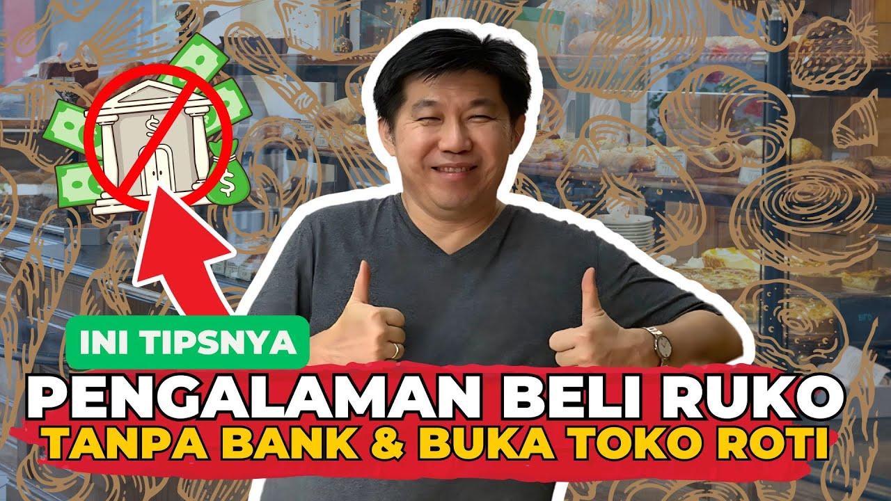 Pengalaman Beli Ruko Tanpa Bank & Buka Toko Roti!😲 - YouTube