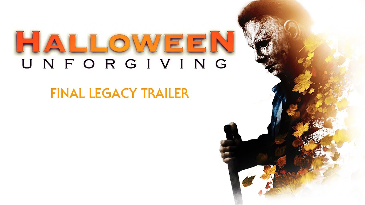 Halloween Unforgiving Exclusive Final Legacy Trailer (2022) - YouTube