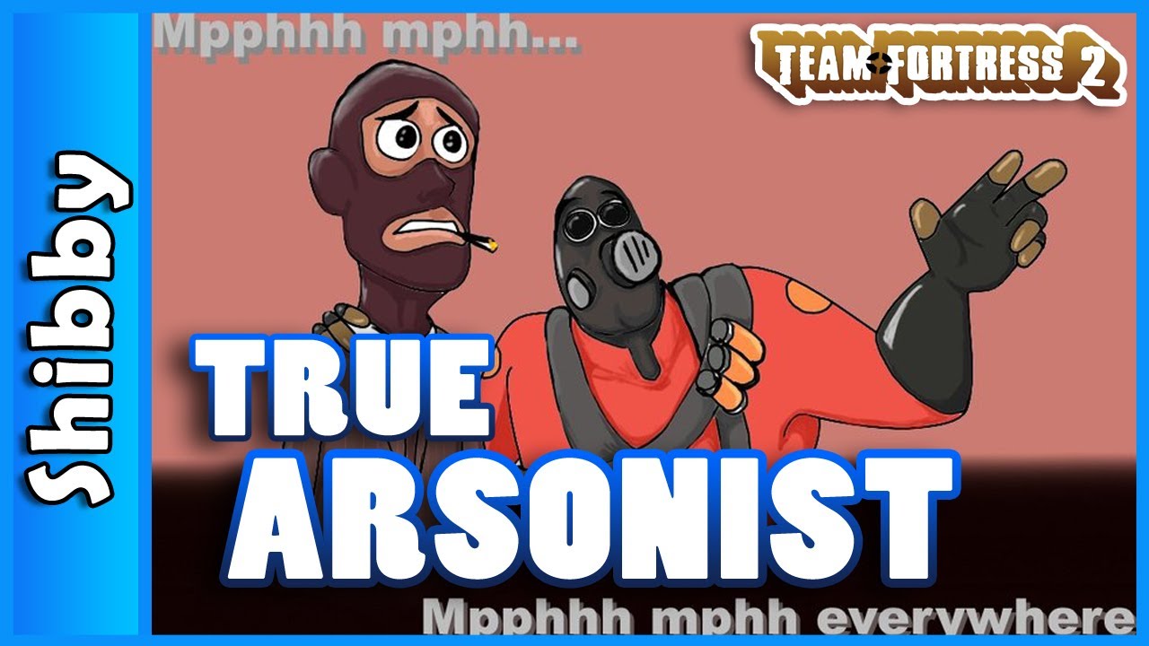TF2: HOW U C DAMAGE? TRUE ARSONIST (Team Fortress 2, Episode 65) - YouTube