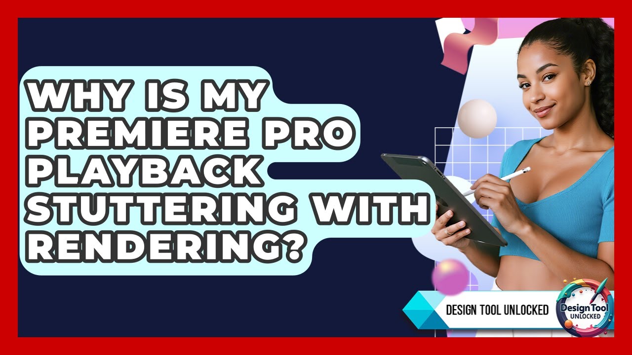 Why Is My Premiere Pro Playback Stuttering With Rendering? - Design ...