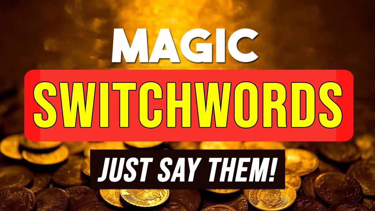 SAY THESE WORDS and MONEY Will Appear Quickly in your Life (SWITCH ...