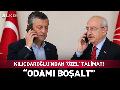 Kılıçdaroğlu'ndan 'Özel' Talimat! \