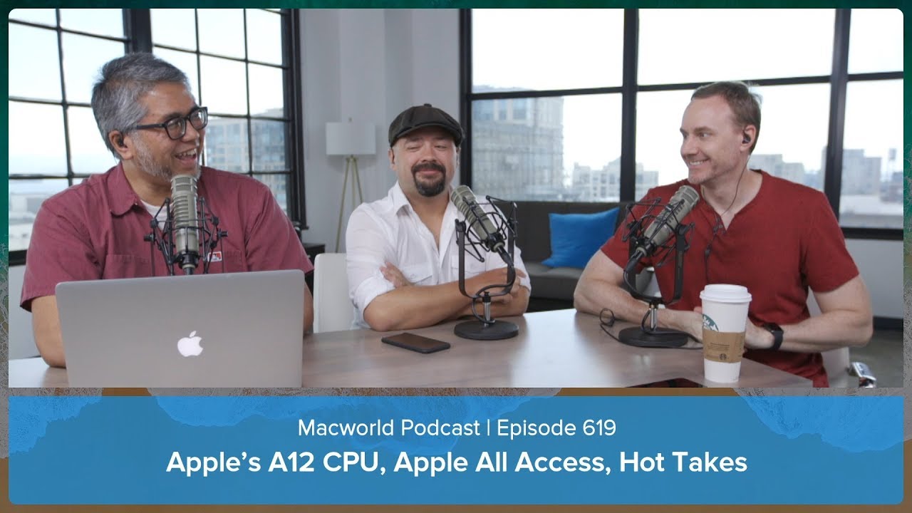 Apple’s A12 CPU, Apple All Access, Audience Hot Takes | Macworld ...