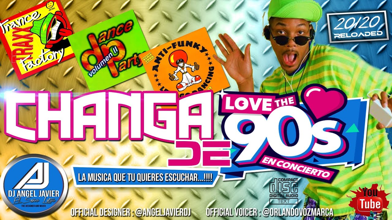 CHANGA DE LOS 90 Vol. 01(💯 LO MAS SONADO DE LA CHANGA en VENEZUELA ...