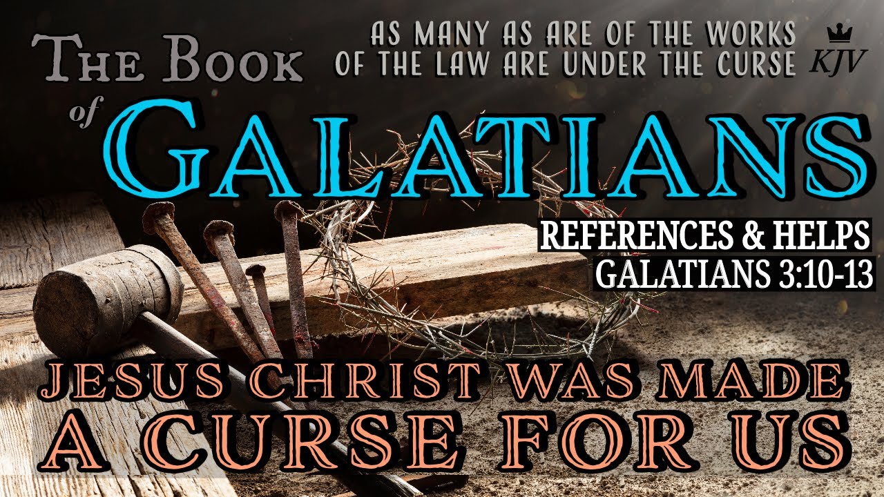 Study of Galatians #19 Gal 3:10-13 Even as Abraham Believed God (RIGHT ...