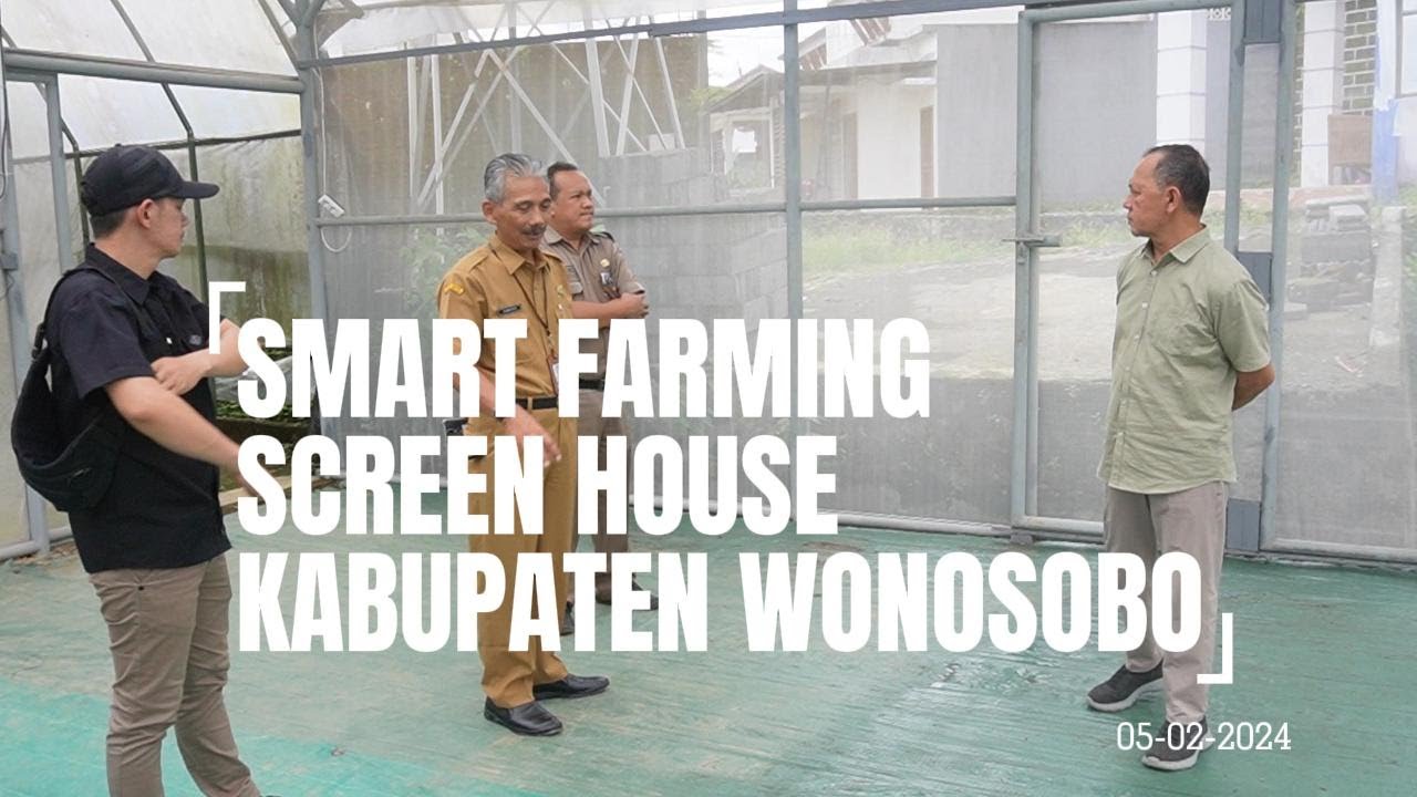 SMART FARMING SCREEN HOUSE WONOSOBO - YouTube
