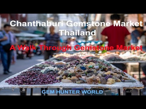 A Walk Through The Chanthaburi Gemstone Market Thailand Part 2 - YouTube