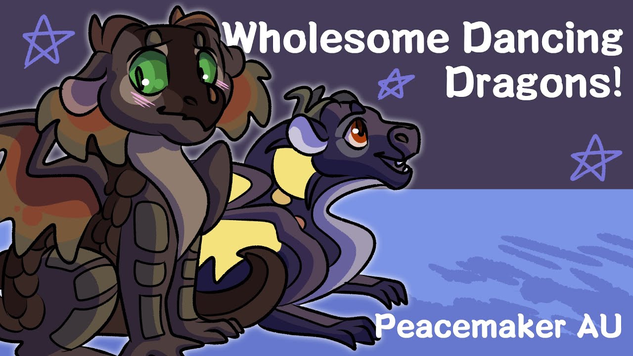 Wholesome Dragons Dancing! {Wings of Fire Peacemaker AU} Animation Meme ...