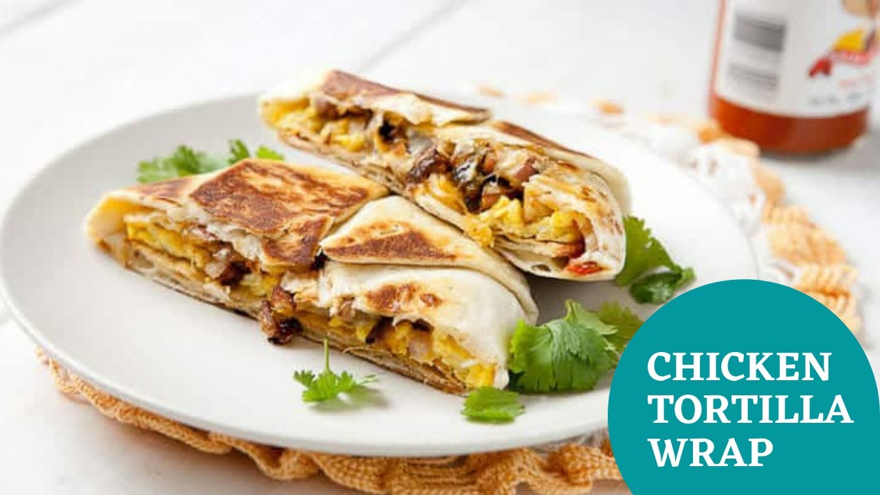Tortilla Wrap | How to make Tortilla Wrap in easy way | Tortilla Wrap ...