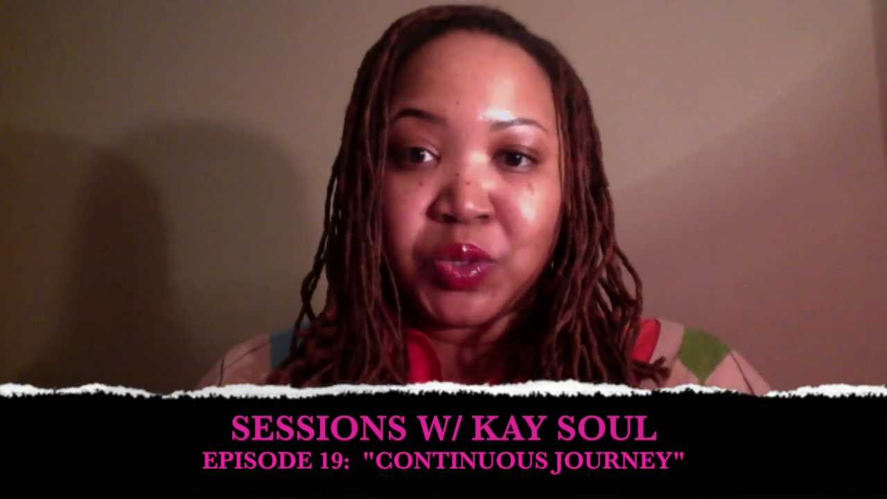 Sessions w/ Kay Soul - Episode 19: "Continuous Journey" - YouTube