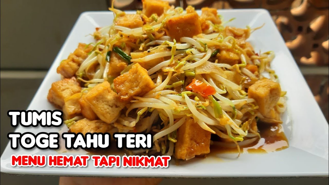 menu hemat ahir bulan, tumis toge tahu teri - YouTube