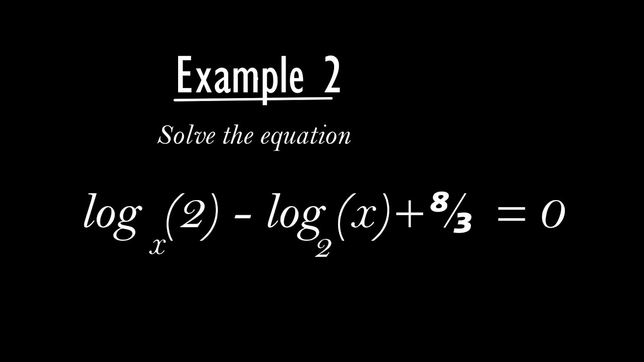 LOGARITHMIC EQUATIONS: EXAMPLE 2 - YouTube