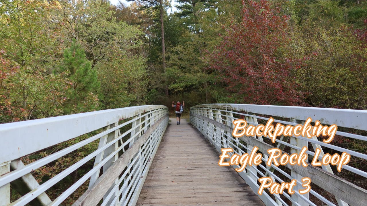 Backpacking Eagle Rock Loop Part 3 - 2020 - YouTube