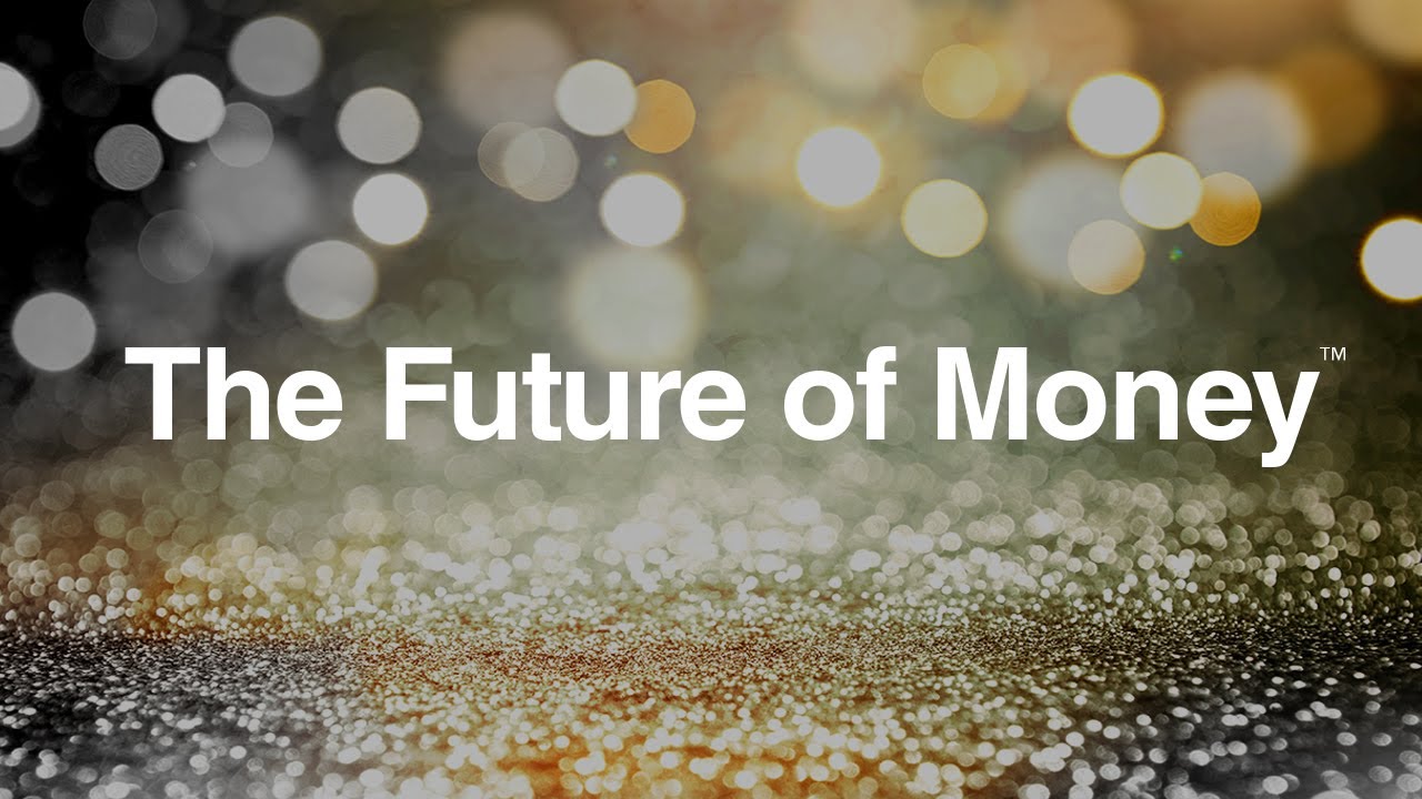 Imagine The Future of Money - YouTube
