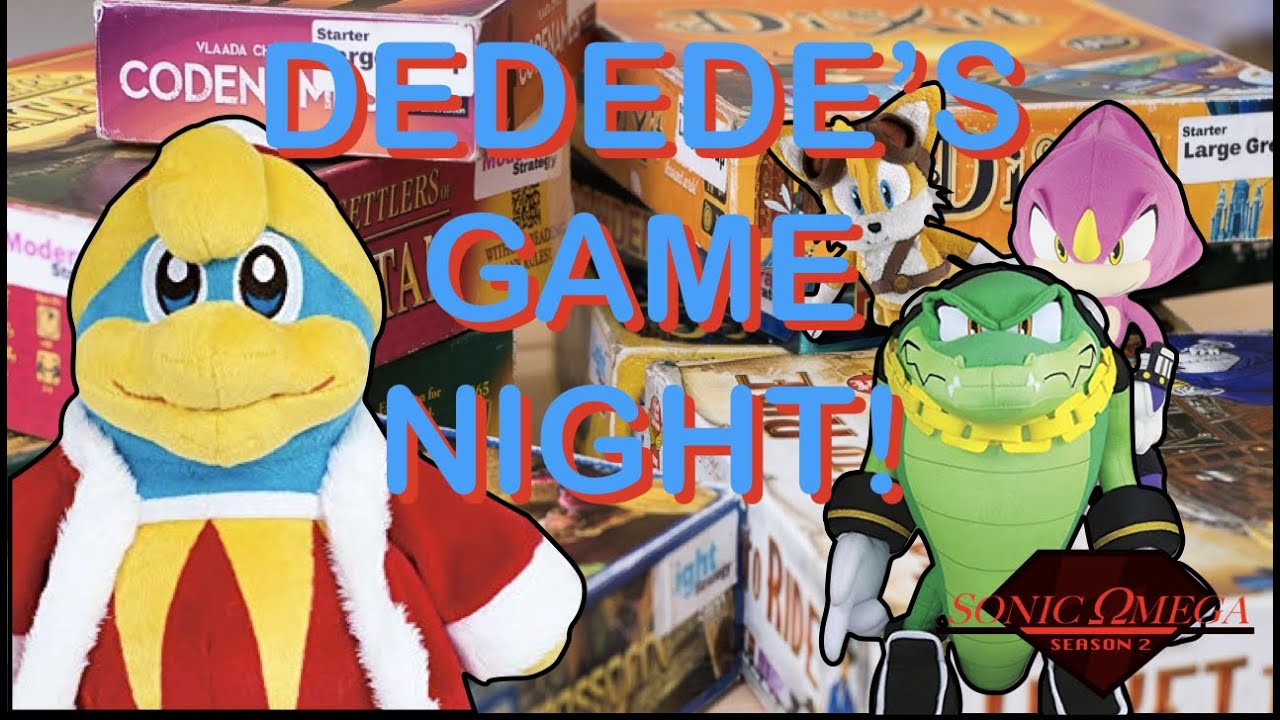 DEDEDE'S GAME NIGHT - Sonic Omega Plush Adventures Short - YouTube