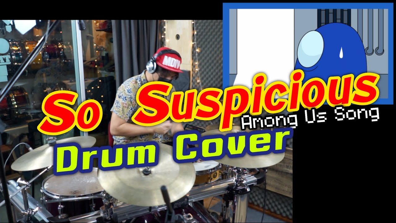【Among Us Song】 So Suspicious Drum Cover - YouTube