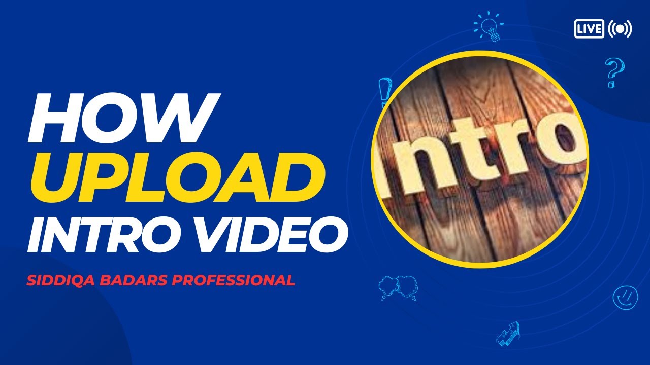 How To Upload Intro Video Easy And Simple Tutorial Learning Problems Youtube