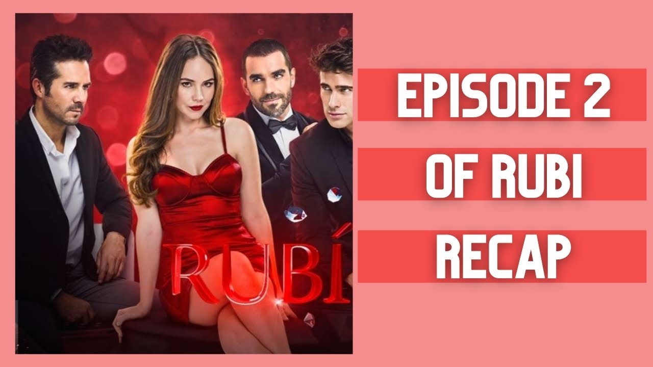 Episode 2 of Rubi (2020) Recap - YouTube