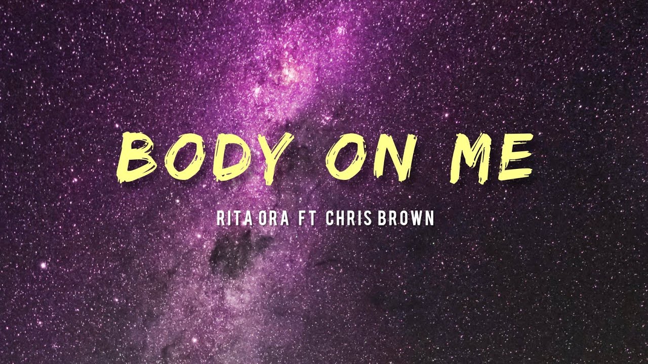Rita Ora ft Chris Brown - Body On Me - YouTube
