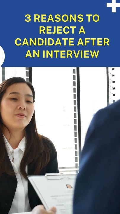 3 Reasons To Reject A Candidate After An Interview | #interview # ...