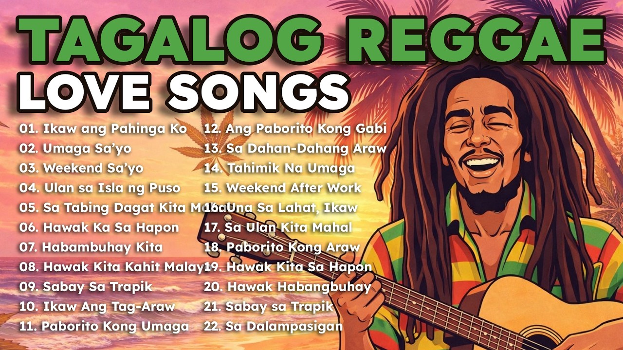 TAGALOG REGGAE LOVE SONGS – Relaxing Reggae Love Songs | NONSTOP 2026 ...