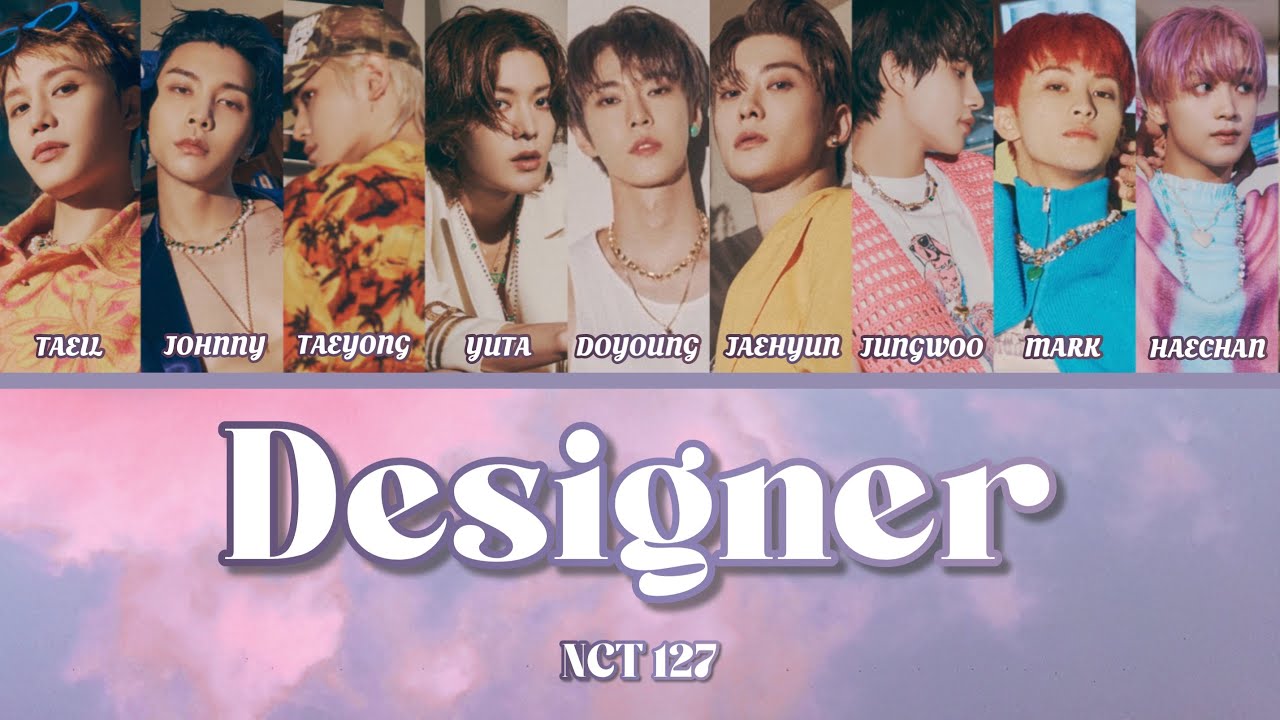Designer │ NCT 127 【日本語訳 カナルビ パート分け】 - YouTube