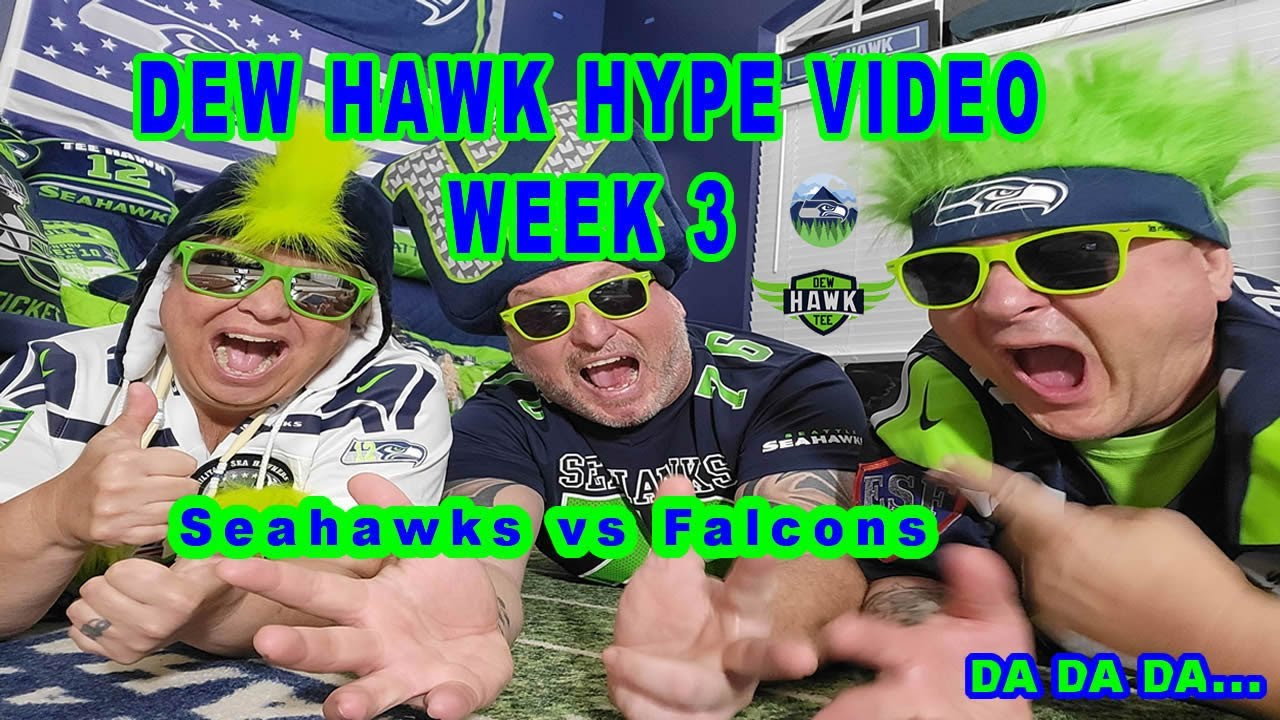 Dew Hawk Hype Video Seahawks vs Falcons 9/25/22 - YouTube