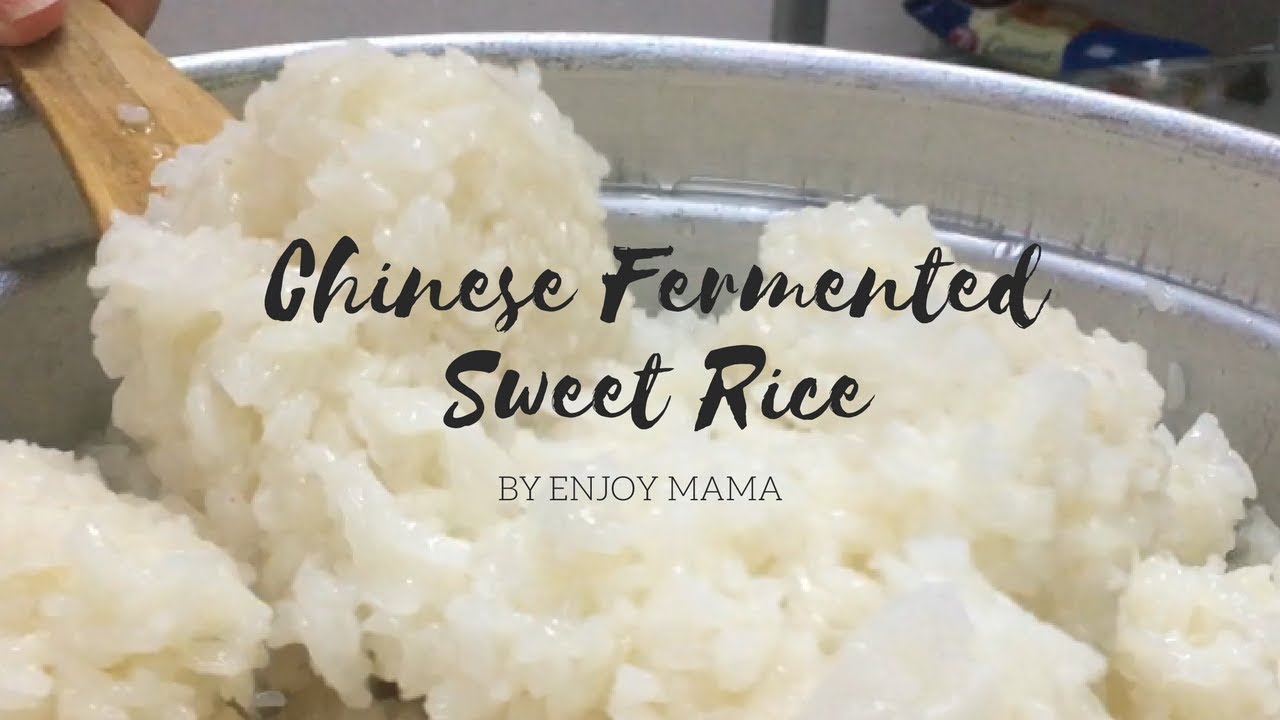 Traditional Chinese Fermented Sweet Rice 酒酿 - YouTube
