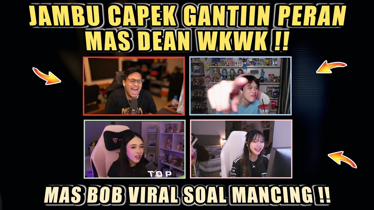 JAMBU Capek Gantiin Peran MAS DEAN WKWK MAS BOB Viral Soal Mancing DC ...