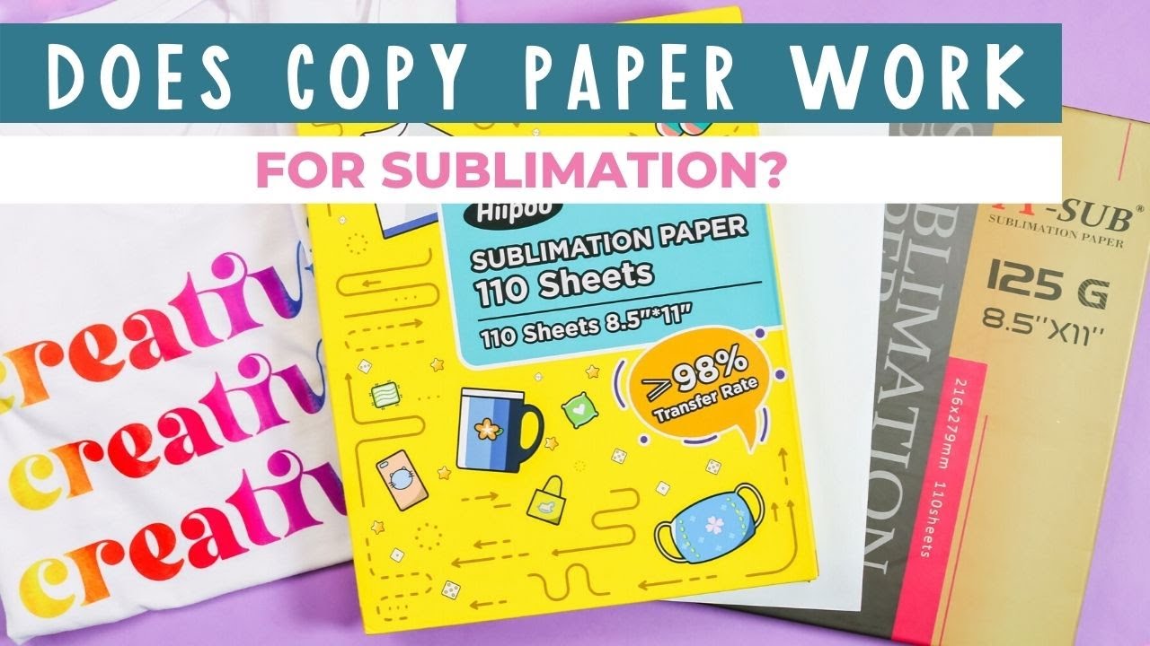 Sublimation Paper Versus Copy Paper Which Is Best YouTube sublimation-paper-versus-copy-paper-which-is-best-youtube