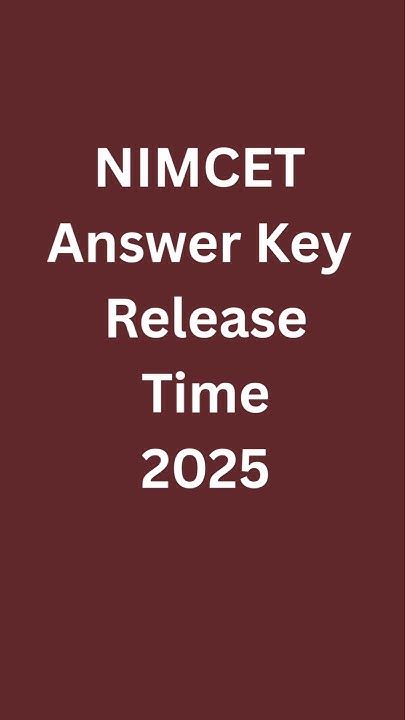 NIMCET Answer Key Release Date and time 2025 | NIMCET Answer key Release time 2025 - YouTube
