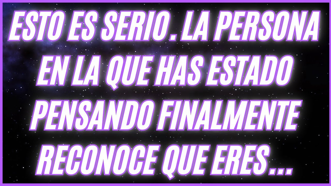 😱Esto es serio. La persona en la que has estado pensando finalmente ...