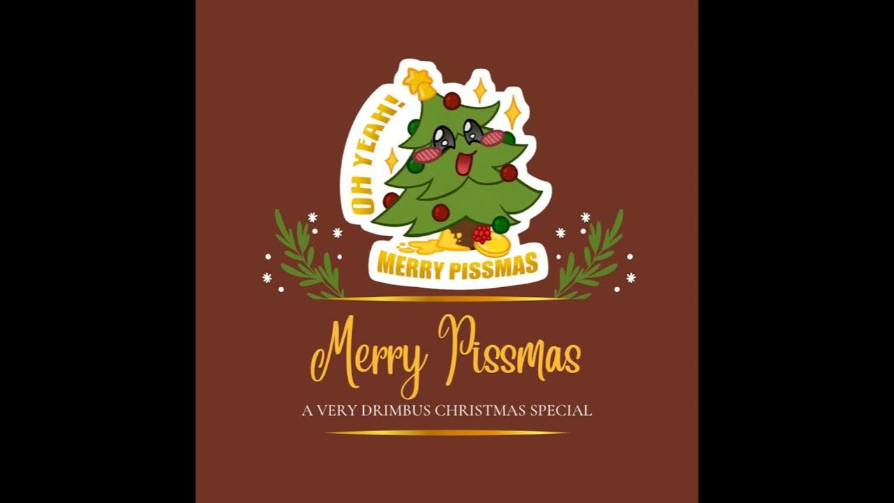 Merry Pissmas! - YouTube