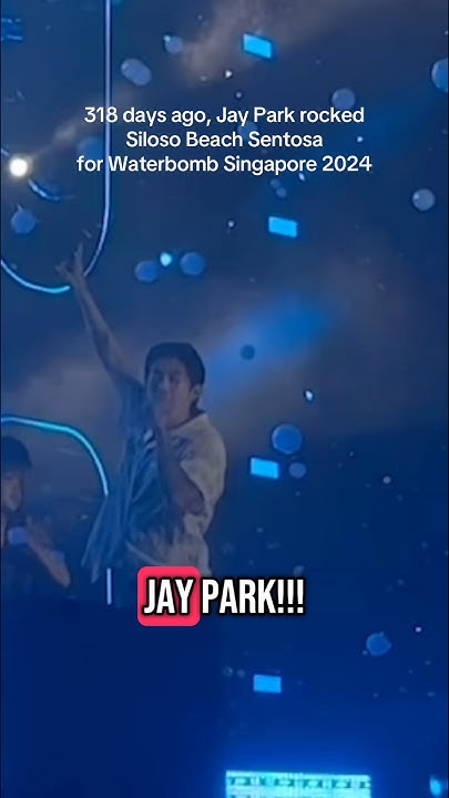 318 days ago, Jay Park rocked Siloso Beach Sentosa for Waterbomb Singapore 2024 #DinieSyahmi ...
