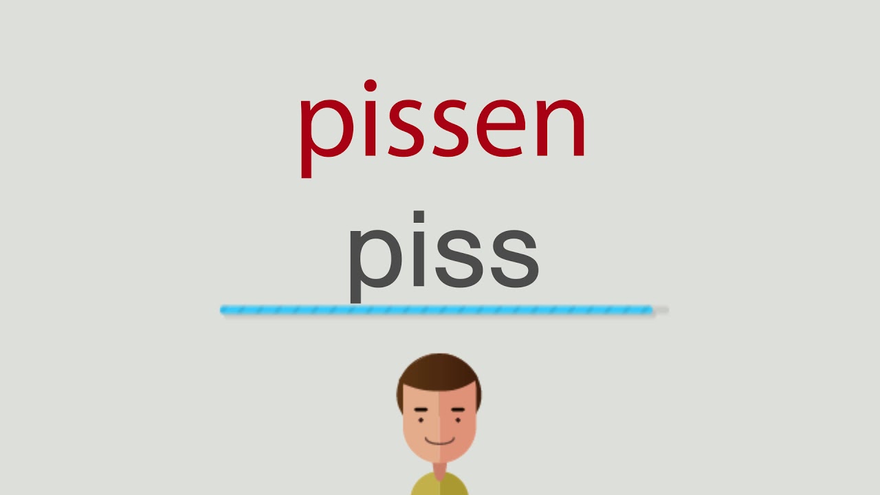 Wie heißt pissen auf englisch - YouTube