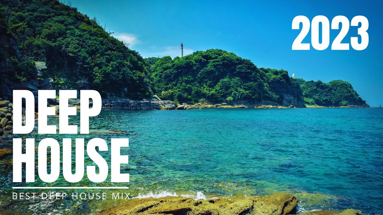Deep House Summer Mix 2023, Relax Summer Mix 2023 - YouTube