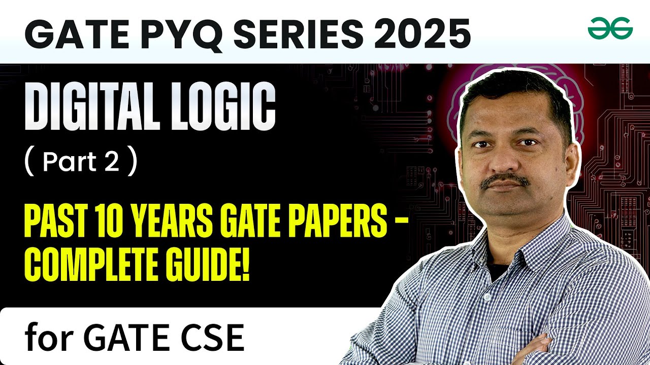 GATE 2025 Computer Science Engineering (CSE) | Digital Logic PYQ [P2] | GeeksforGeeks - YouTube