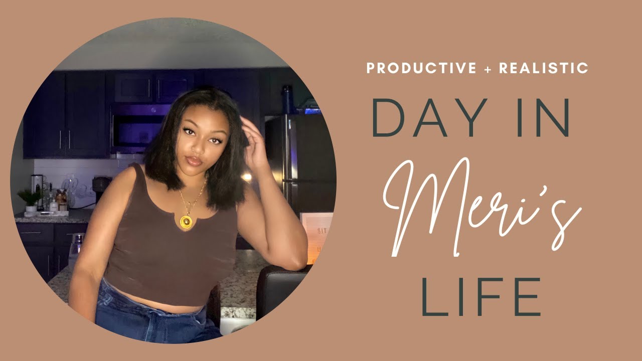 A DAY IN MERI'S LIFE (Productive + Realistic) | VLOG - YouTube
