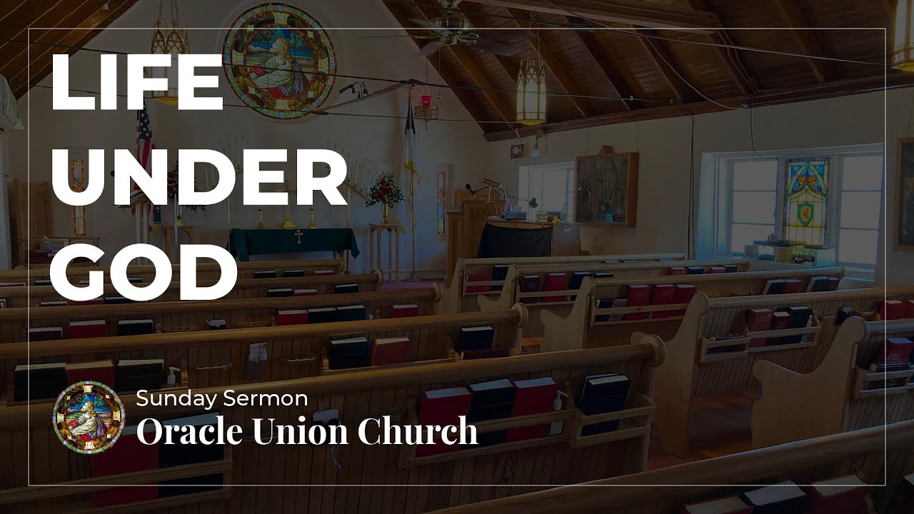 Life Under God | Oracle Union Church, AZ | June 11, 2023 - YouTube