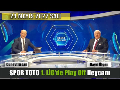 Hedef Süper Lig | Sizce SÜPER LİG'e Hangi Takım Yükselir | Hayri Ülgen ve Cüneyt Ersan 24 Mayıs 2022