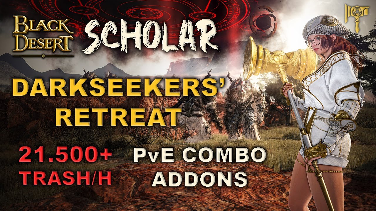 ⚒️ BDO | Scholar PvE - Darkseekers' Retreat 21.500+ Trash Per Hour Lv.2 ...