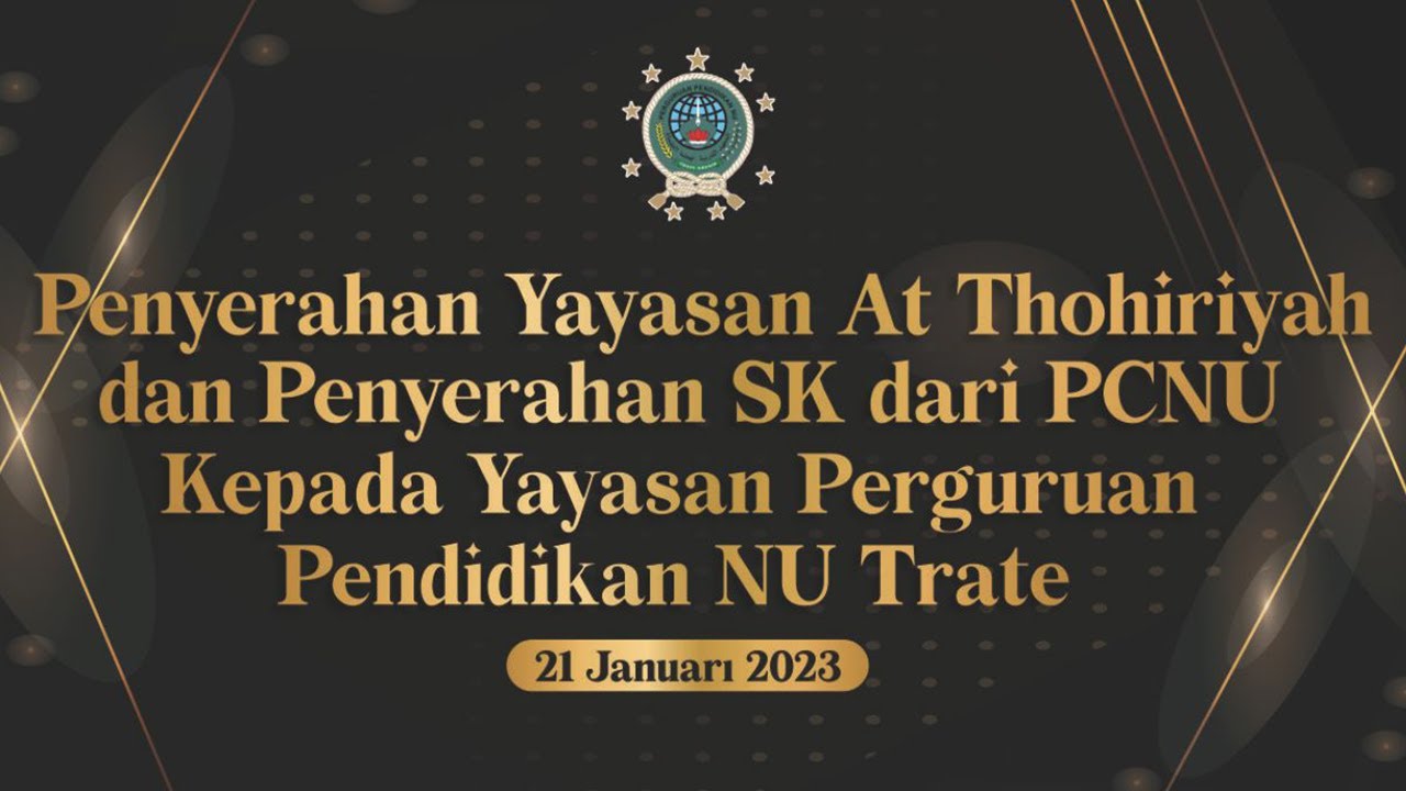 PENYERAHAN YAYASAN AT-THOHIRIYAH DAN PENYERAHAN SK DARI PCNU KEPADA ...