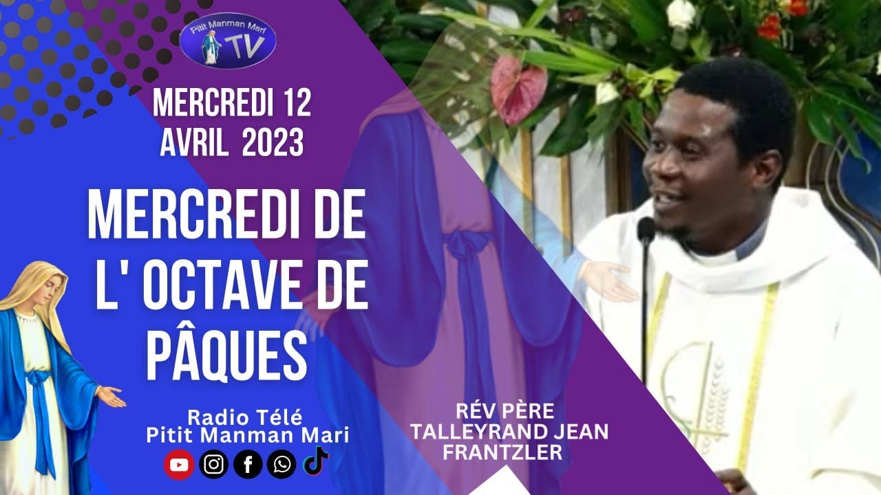 Mercredi 12 Avril 2023 - Mercredi de l'Octave de Pâques - YouTube