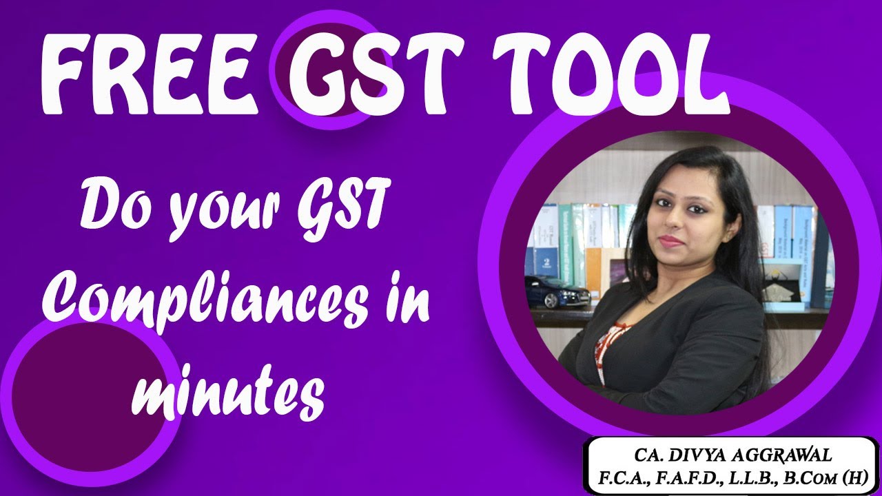 FREE GST TOOL - Must have App for every Tax professional & Taxpayer| Do ...
