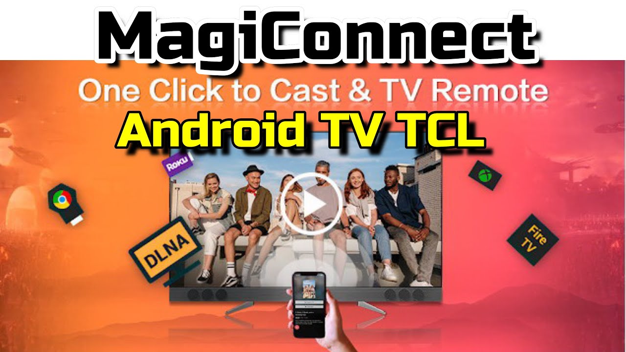 MagiConnect T-Cast TCL Android TV y Roku Remote Teléfono Móvil como ...
