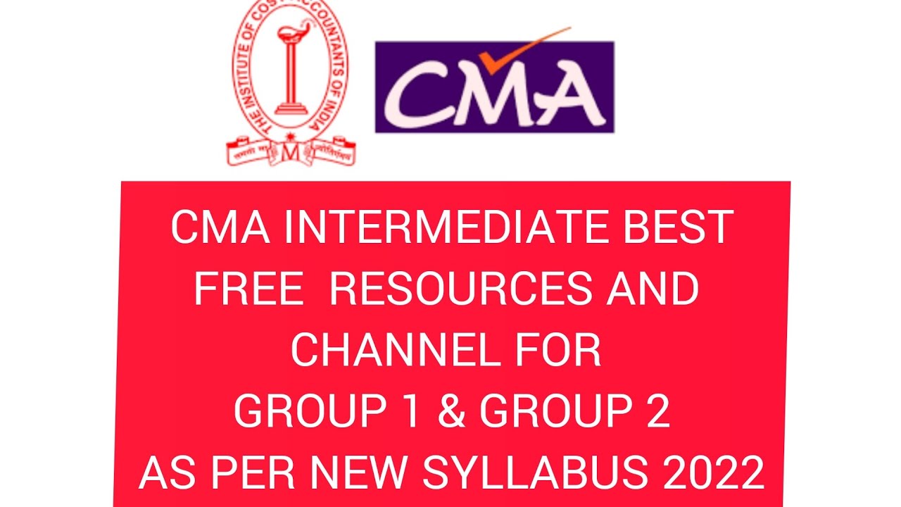 CMA INTERMEDIATE BEST FREE CLASSES & Resources| For both Group 1 ...