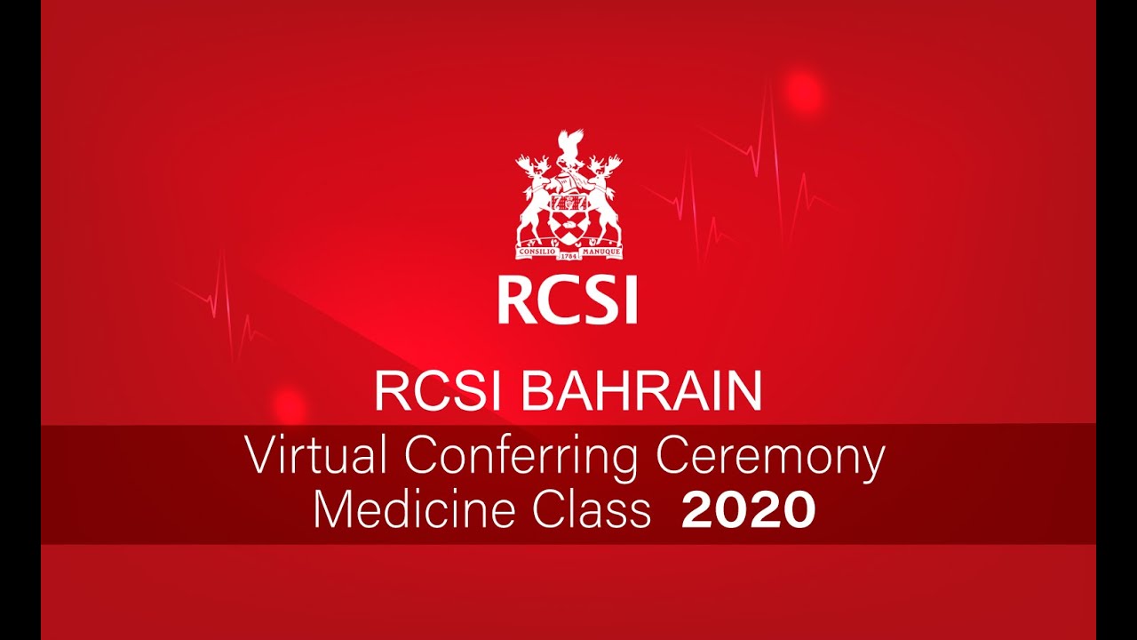 RCSI Bahrain Virtual Conferring Ceremony - Medicine Class 2020 - YouTube