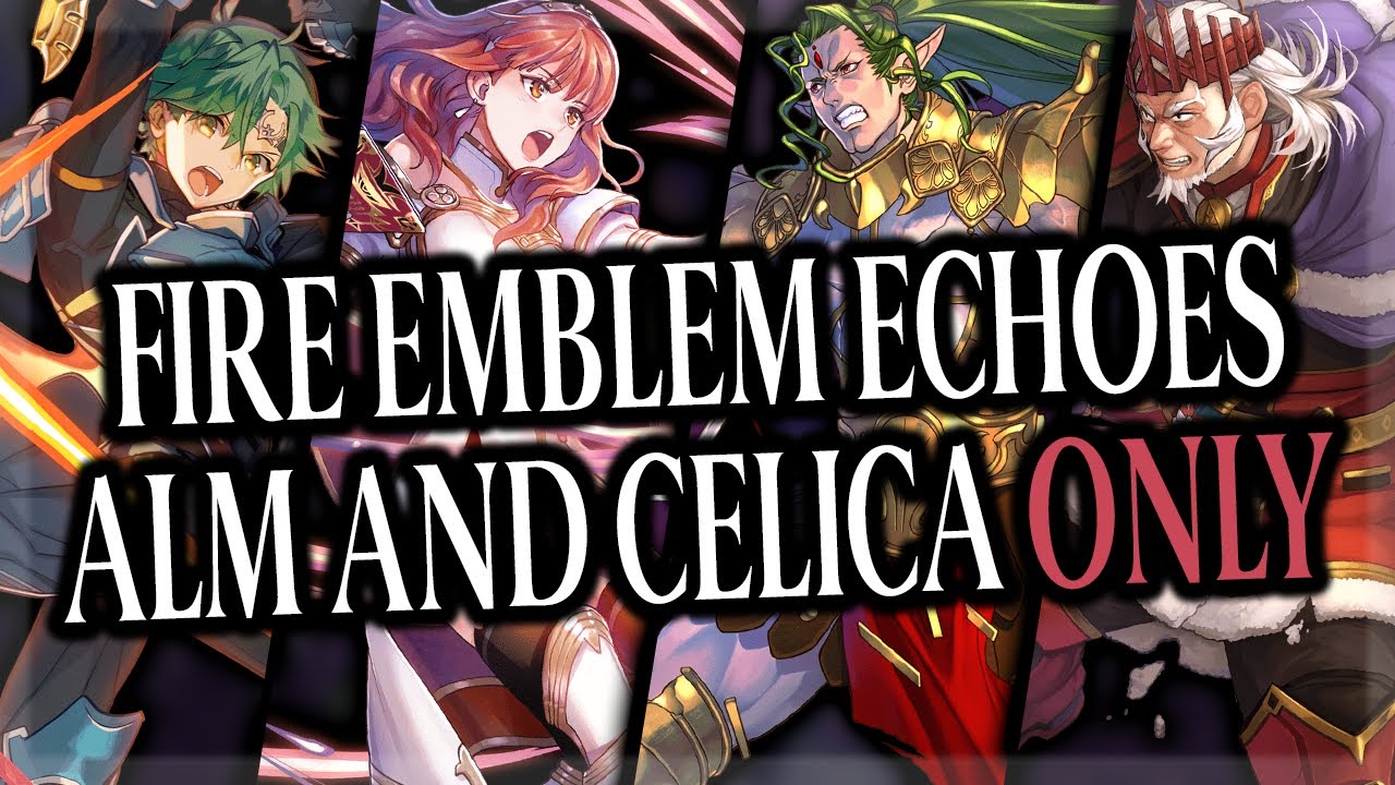 Can You BEAT Fire Emblem Echoes With Just Alm and Celica? - YouTube