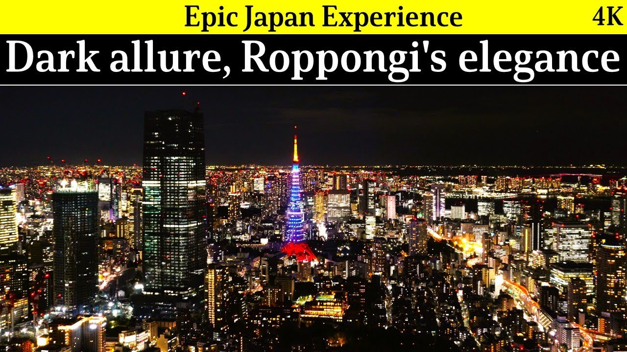 4K Japan Tokyo:Dark allure, Rppongi's elegance. Non touristy side of ...